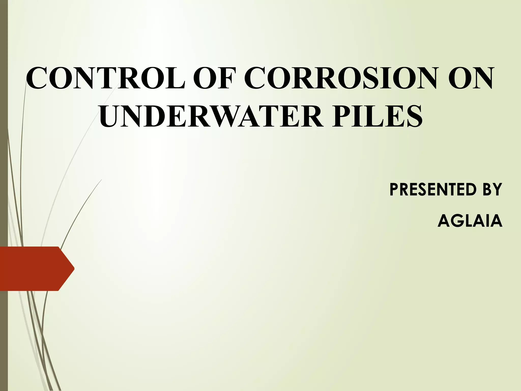 control of corrosion of under water piles | PPT