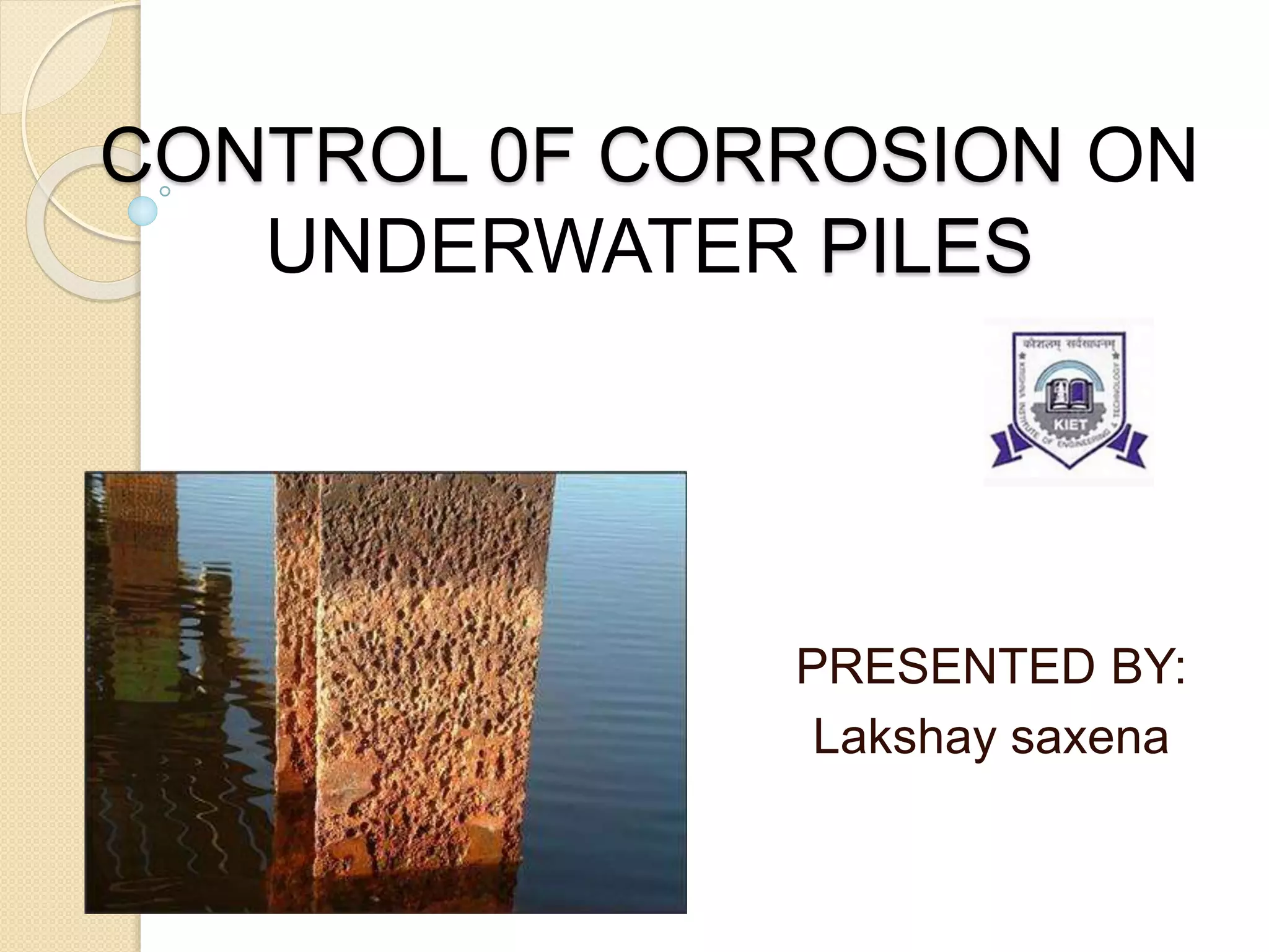 Control of corrosion on underwater piles ppt | PPTX