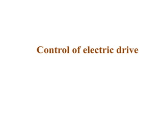Control of electric drive | PPTX