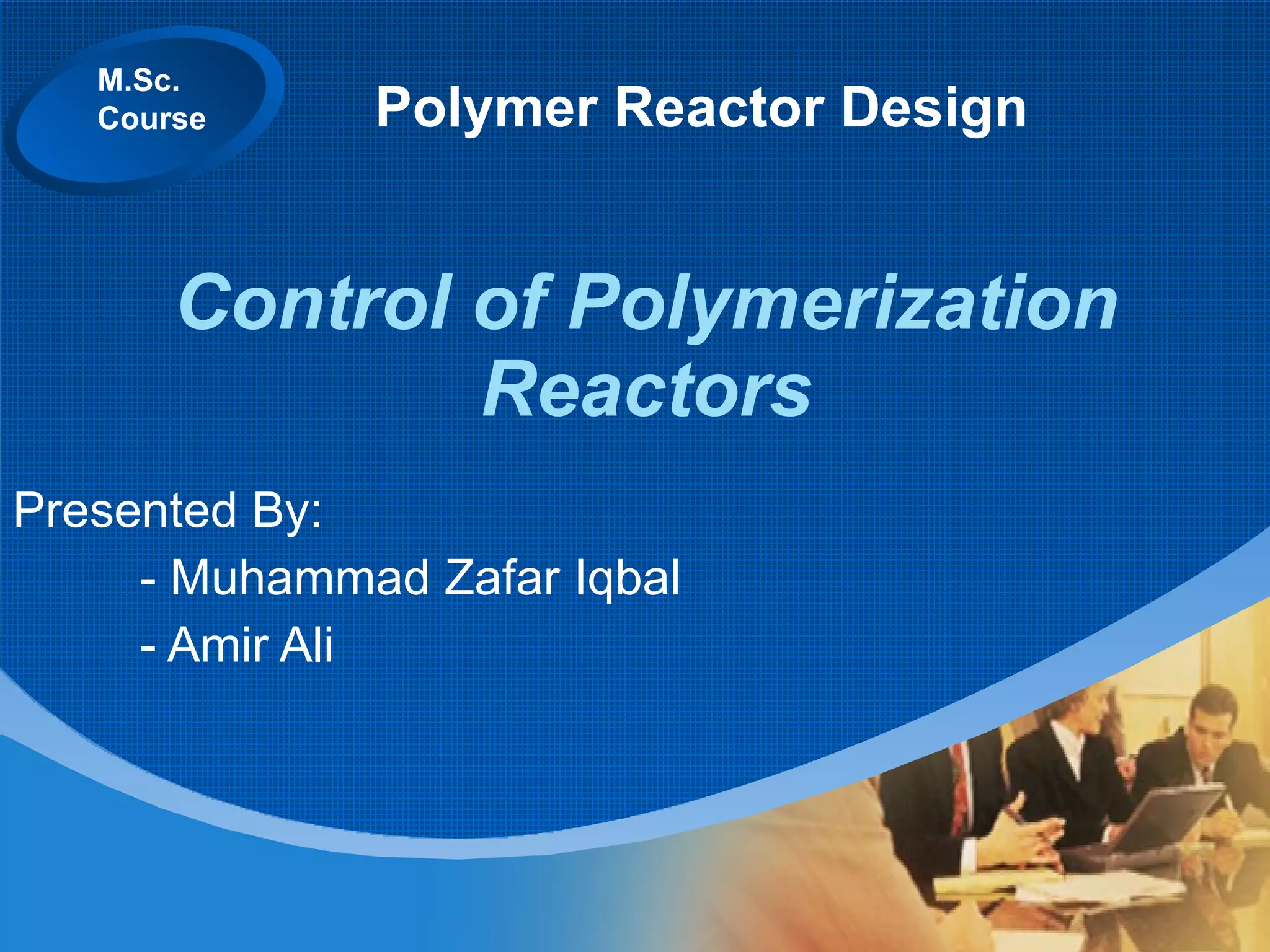 Control Of Polymerization Reactor | PPT