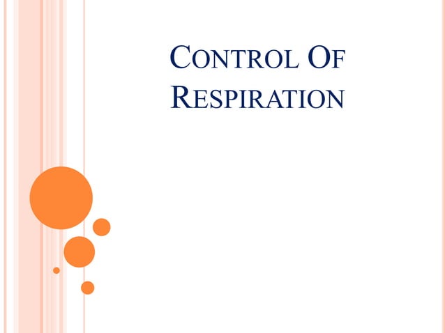 Control of respiration | PPTX | Lung and Respiratory Health | Diseases ...