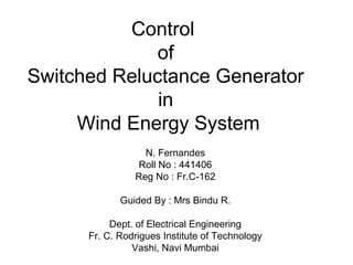 Control of Switched Reluctance Generator in Wind Energy System | PPT