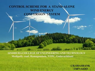 Control scheme for a stand alone wind energy convertion system | PPT