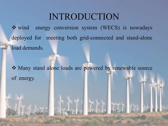 Control scheme for a stand alone wind energy convertion system | PPT
