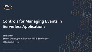 AWS re:Invent serverless recap day: Controls for-managing-events-in ...