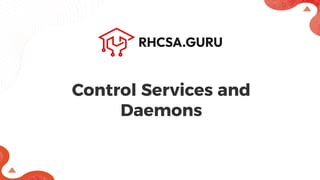 Control Services and Daemons - RHCSA (RH124).pdf