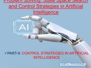 Control Space Strategies in Artificial Intelligence.pptx | Search | Internet