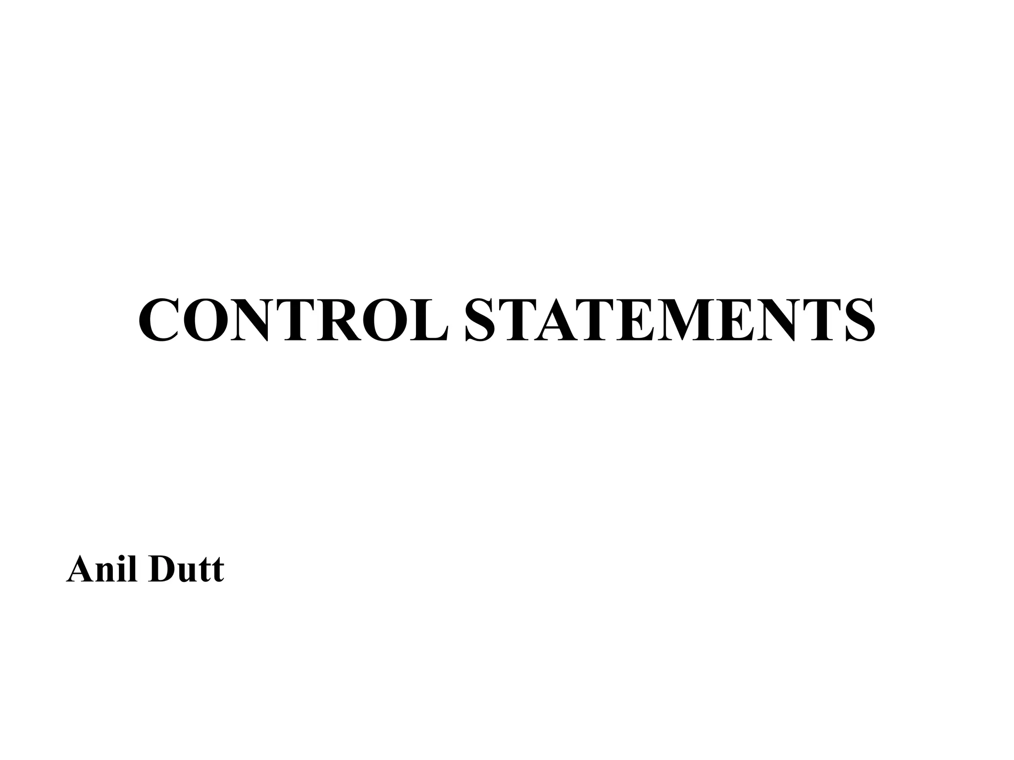 Control statements anil | PPT