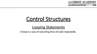 Control Structures Looping statements PPT.pptx