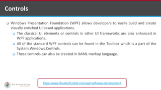 Controls Use in Windows Presentation Foundation (WPF) | PPTX | Desktop Publishing | Computer ...