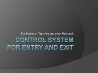Control system for entry and exit | PPT