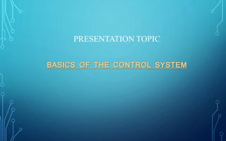 Basics Of The Control System | PPT