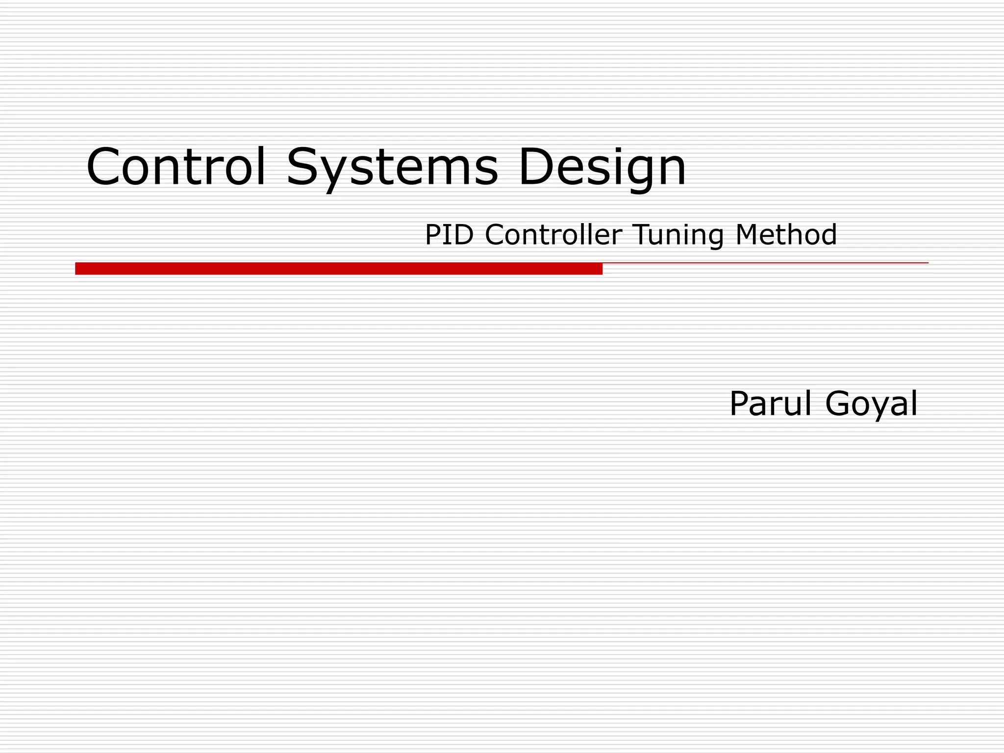 Control Systems Design- PID Tuning | PPT