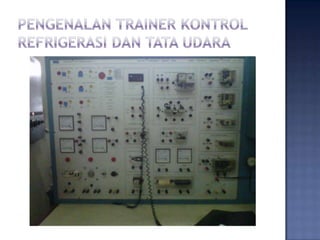 Control trainer of refrigeration | PPTX