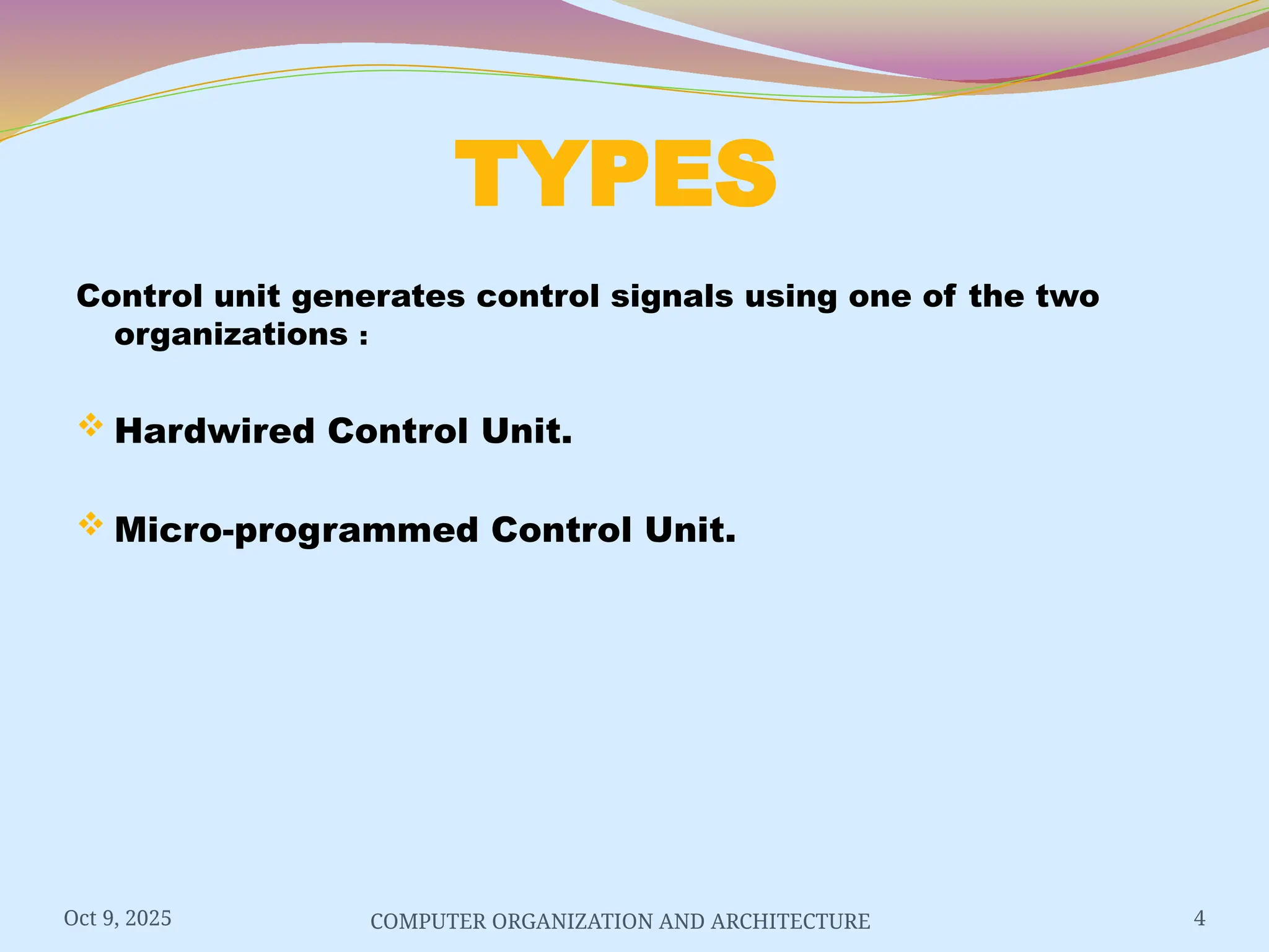 Micro-instruction sequencing is the method of determining the flow of ...