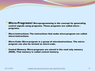 Micro-instruction sequencing is the method of determining the flow of ...