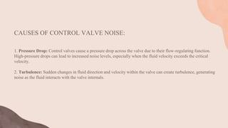 CONTROL VALVE NOISE AND CAVITATION: CAUSES, EFFECTS, AND MITIGATION ...