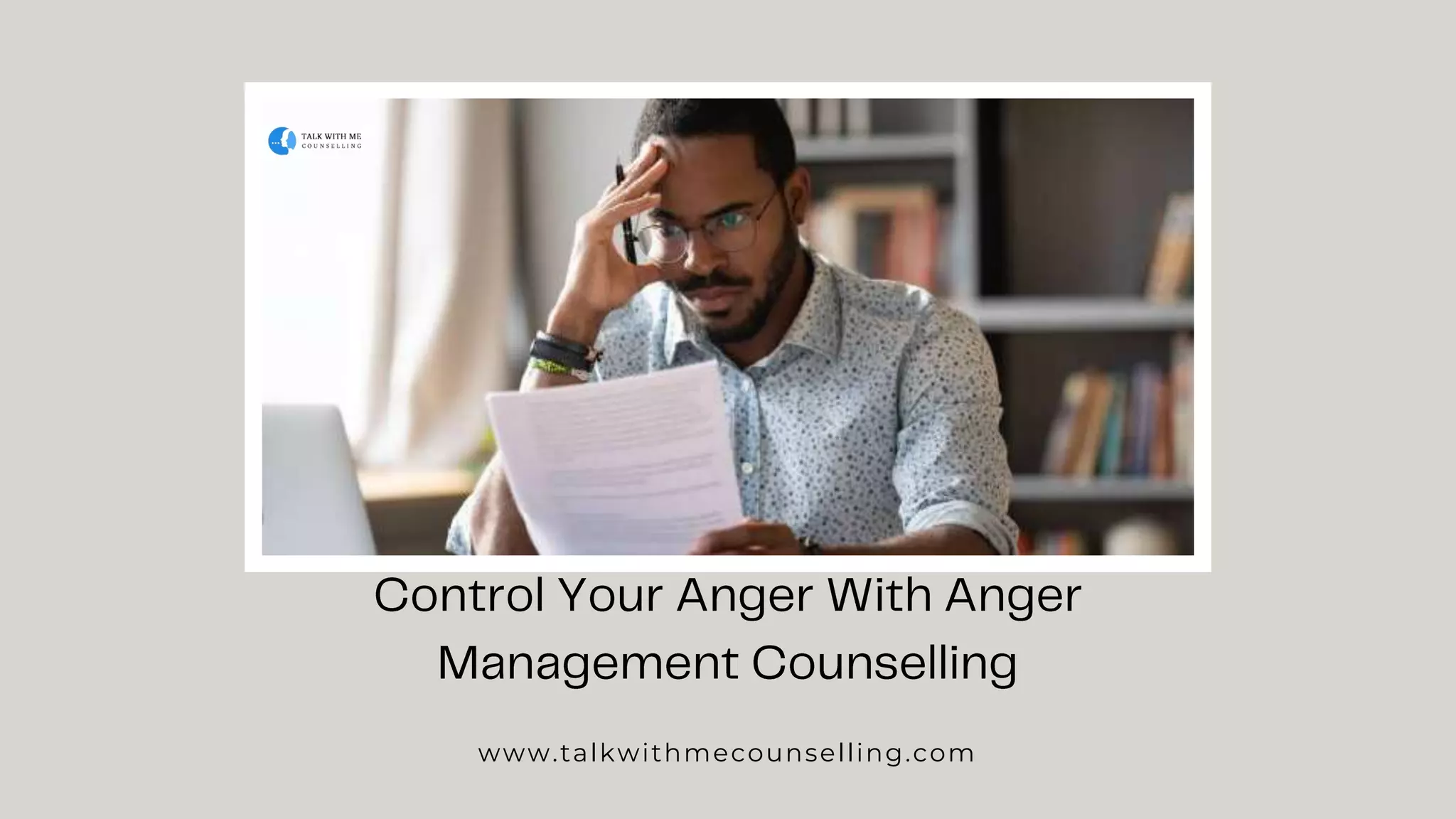 Control Your Anger With Anger Management Counselling.pptx