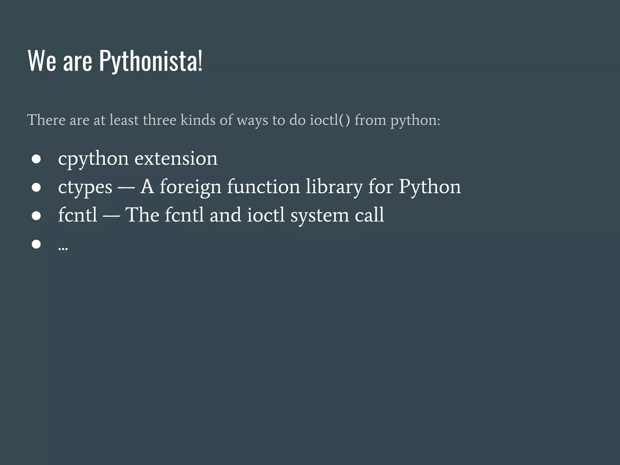 Taipeipy 2018 Control Device Via Ioctl From Python Pdf Programming Languages Computing