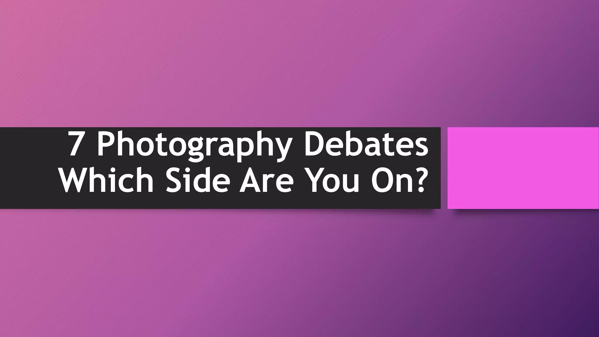 Controversial issues in photography | PPTX