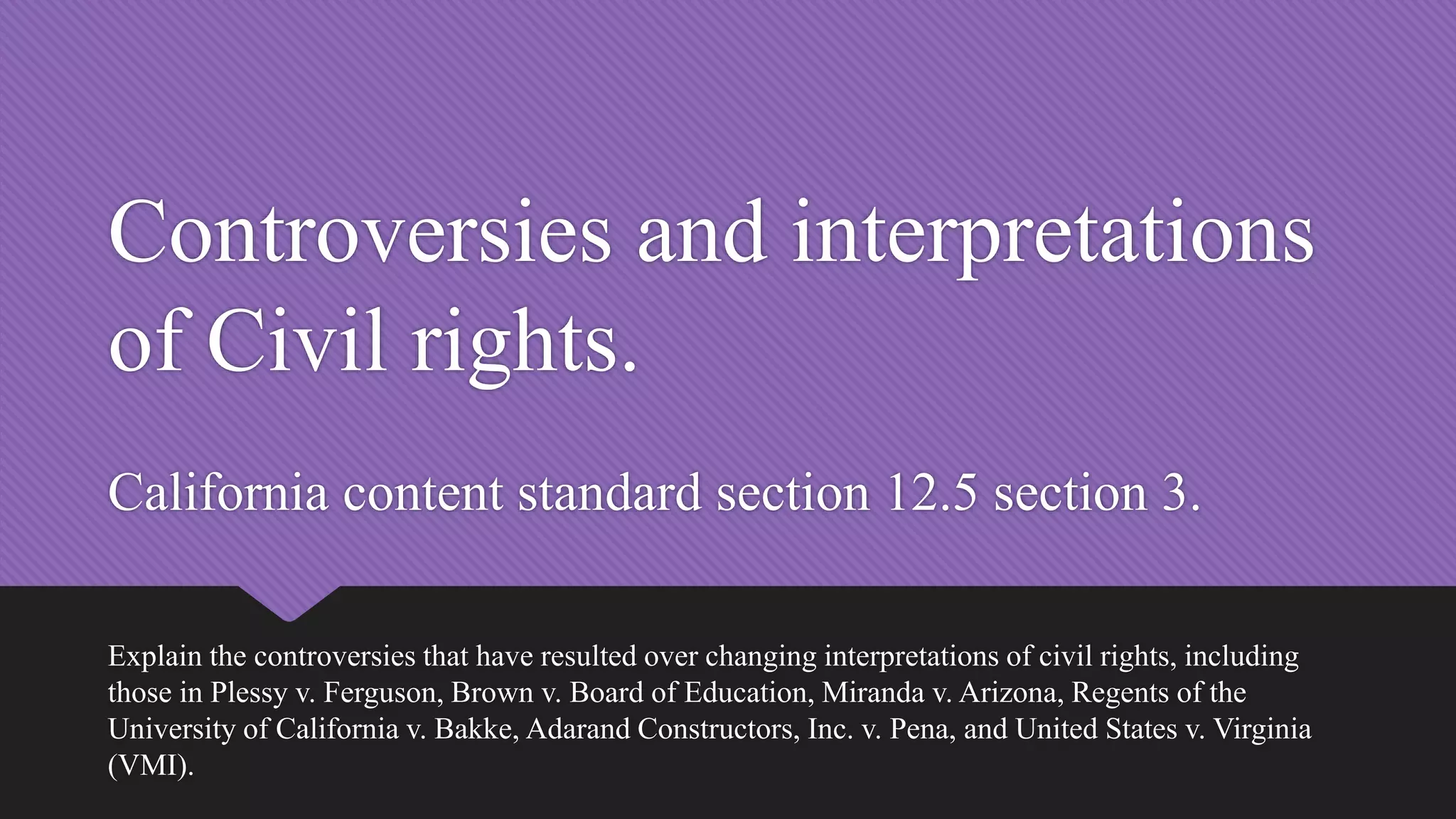 Controversies and interpretations of civil rights | PPTX