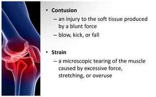 Contusions, strains and sprains | PPTX