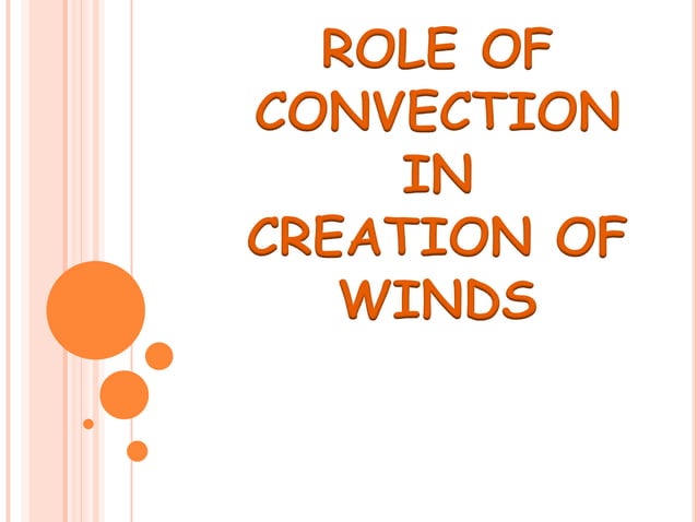 Role of Convection in creation of winds | PPT