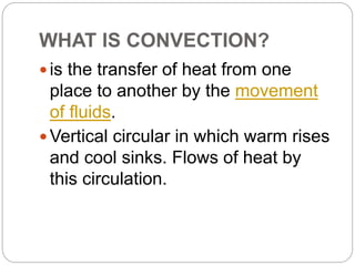 Convection | PPTX | Chemistry | Science