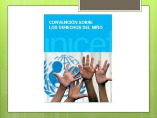 Convención sobre los derechos del niño | PPTX