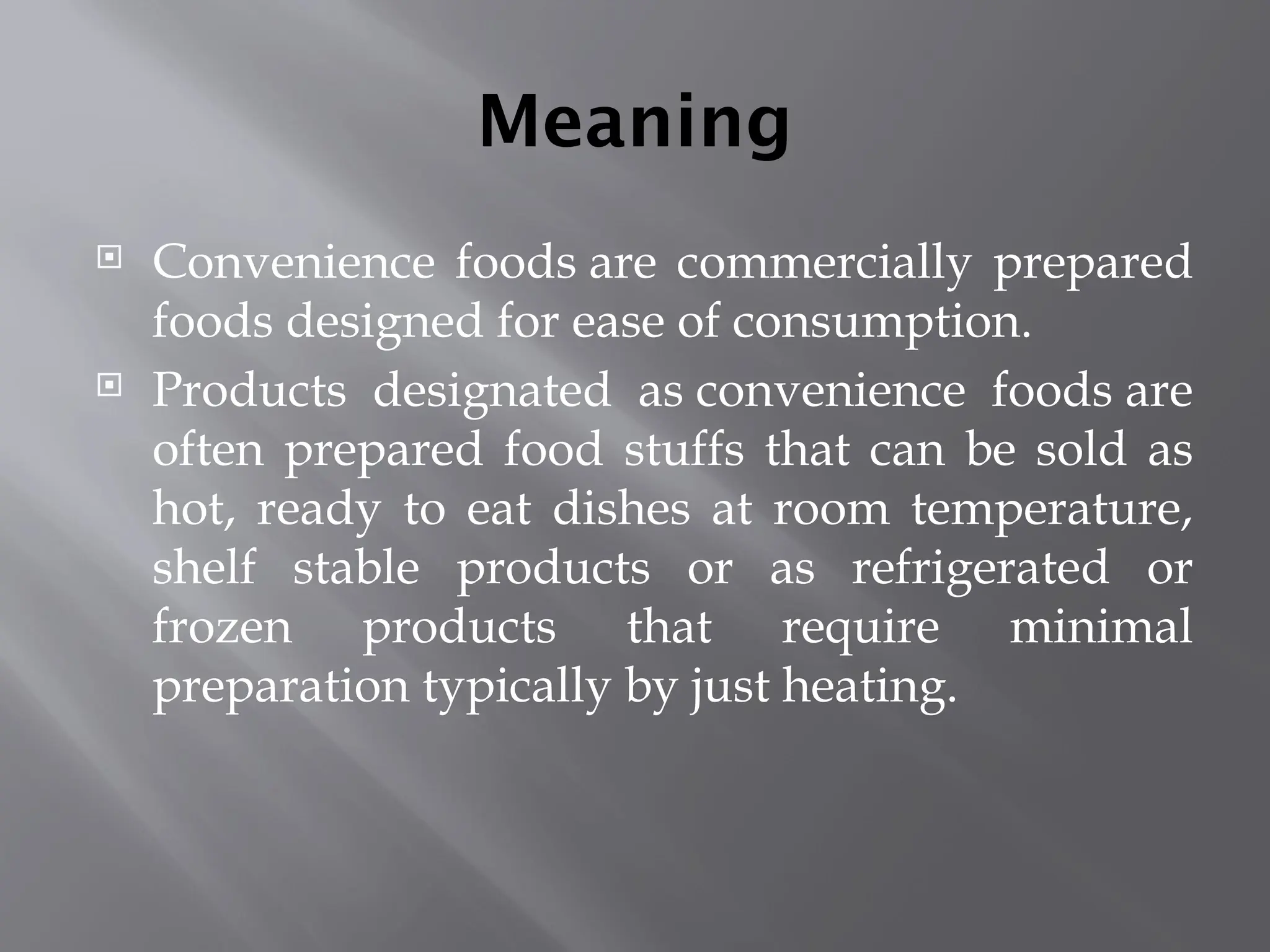 Convenience Foods- Importance&Types.pptx