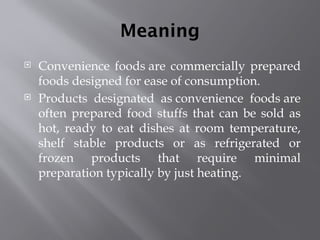 Convenience Foods- Importance&Types.pptx