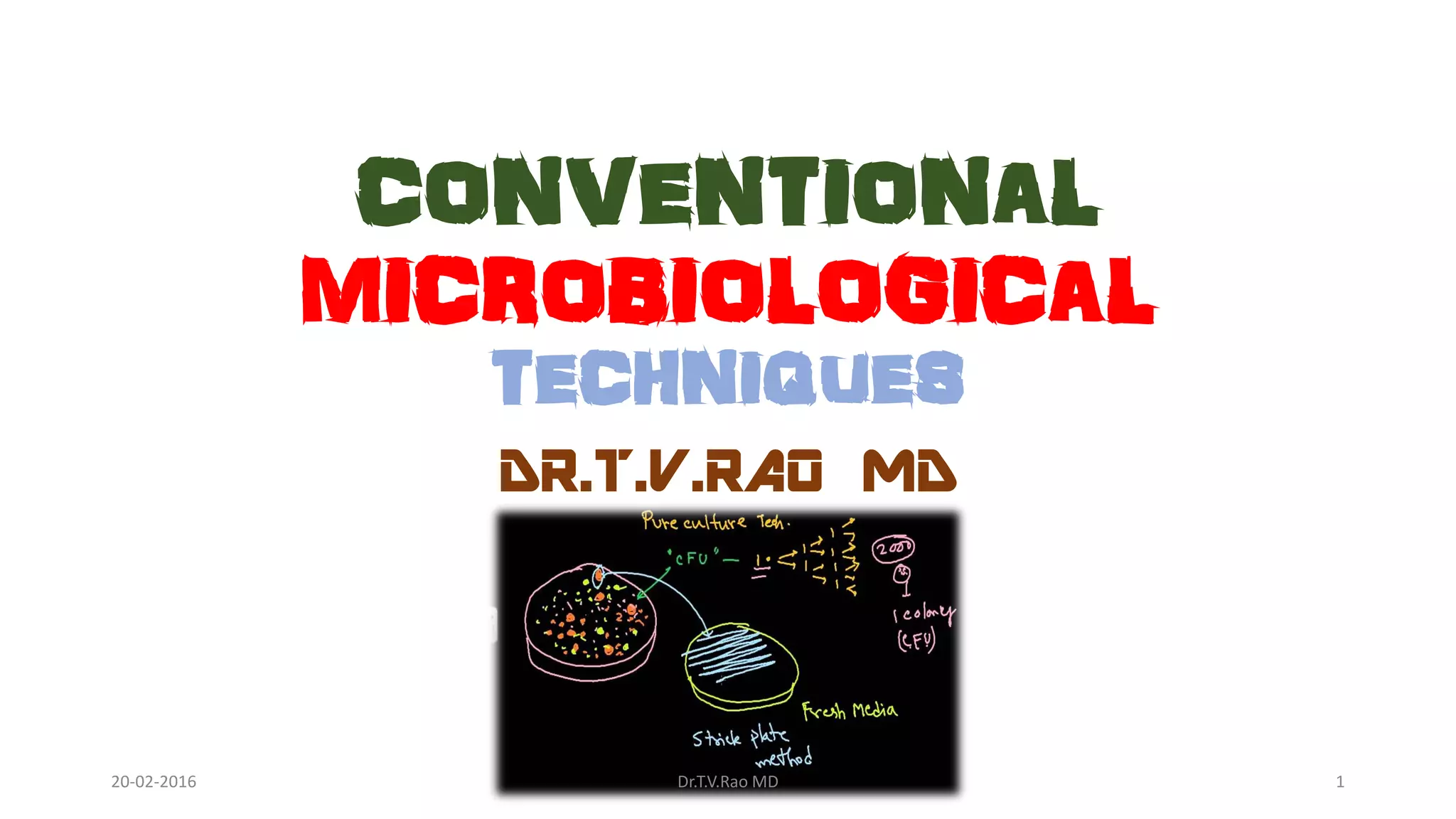 CONVENTIONAL MICROBIOLOGICAL TECHNIQUES | PDF