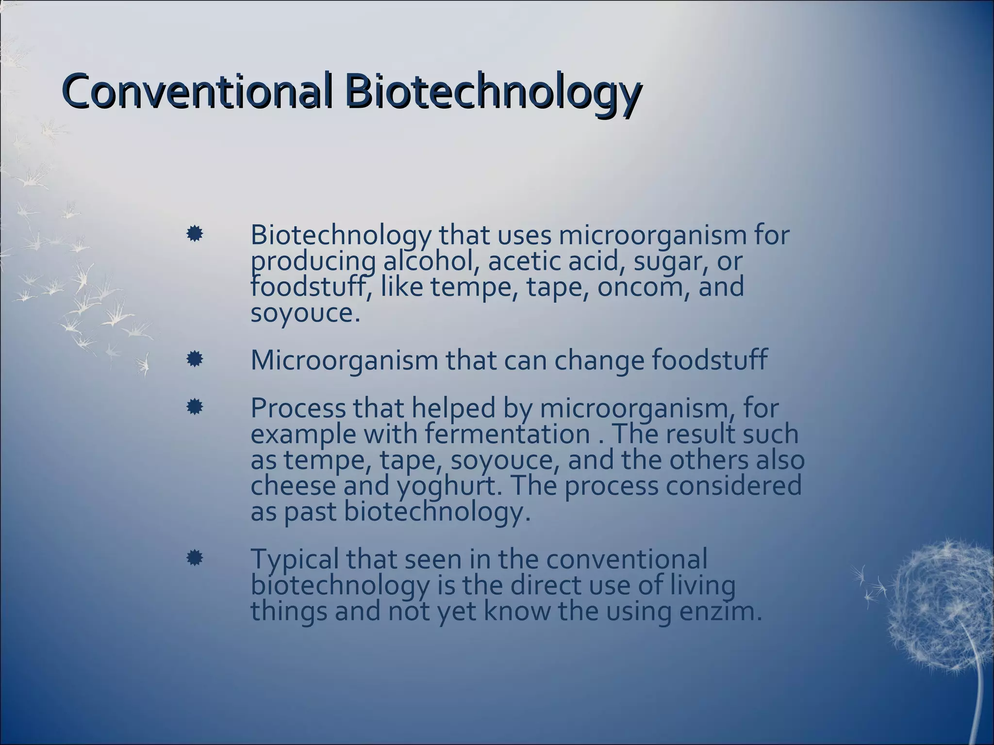 Conventional and modern biotechnology | PPT