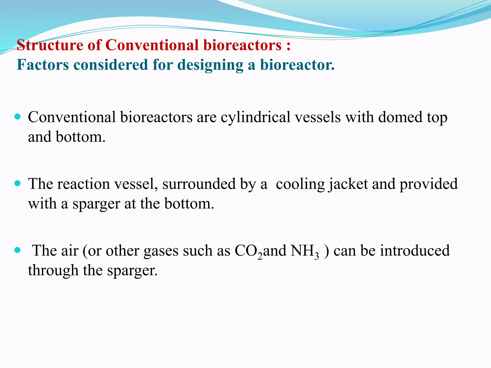 Conventional bioreactor and their components | PPTX