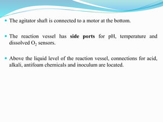 Conventional bioreactor and their components | PPTX