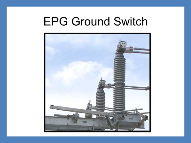 Conventional Ground Switches | PPT