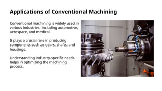 Conventional Machining Process .pptx