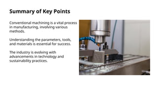 Conventional Machining Process .pptx