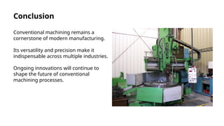 Conventional Machining Process .pptx