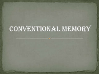 Conventional memory | PPTX | Operating Systems | Computer Software and ...