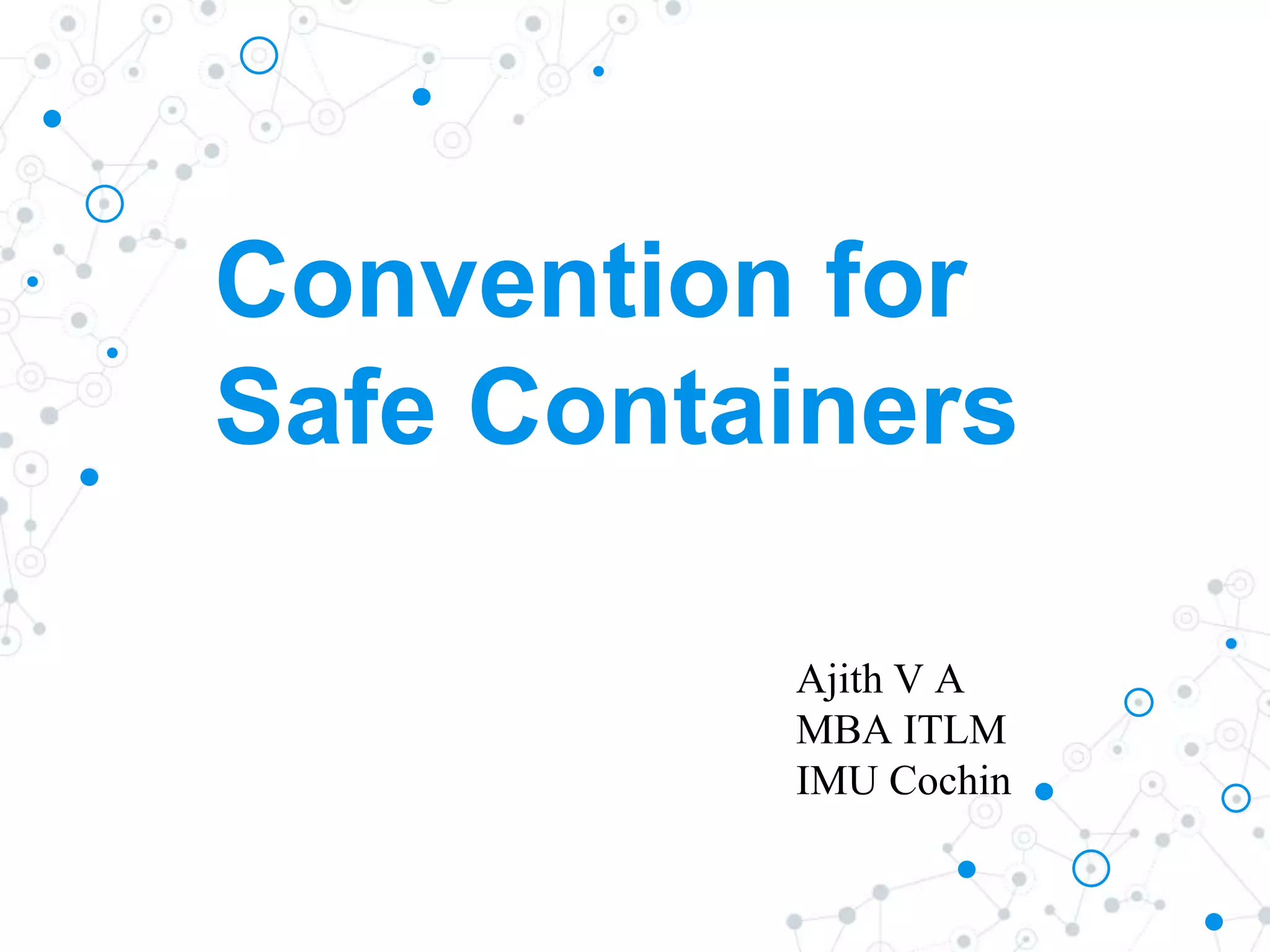 Convention for safe containers | PPTX