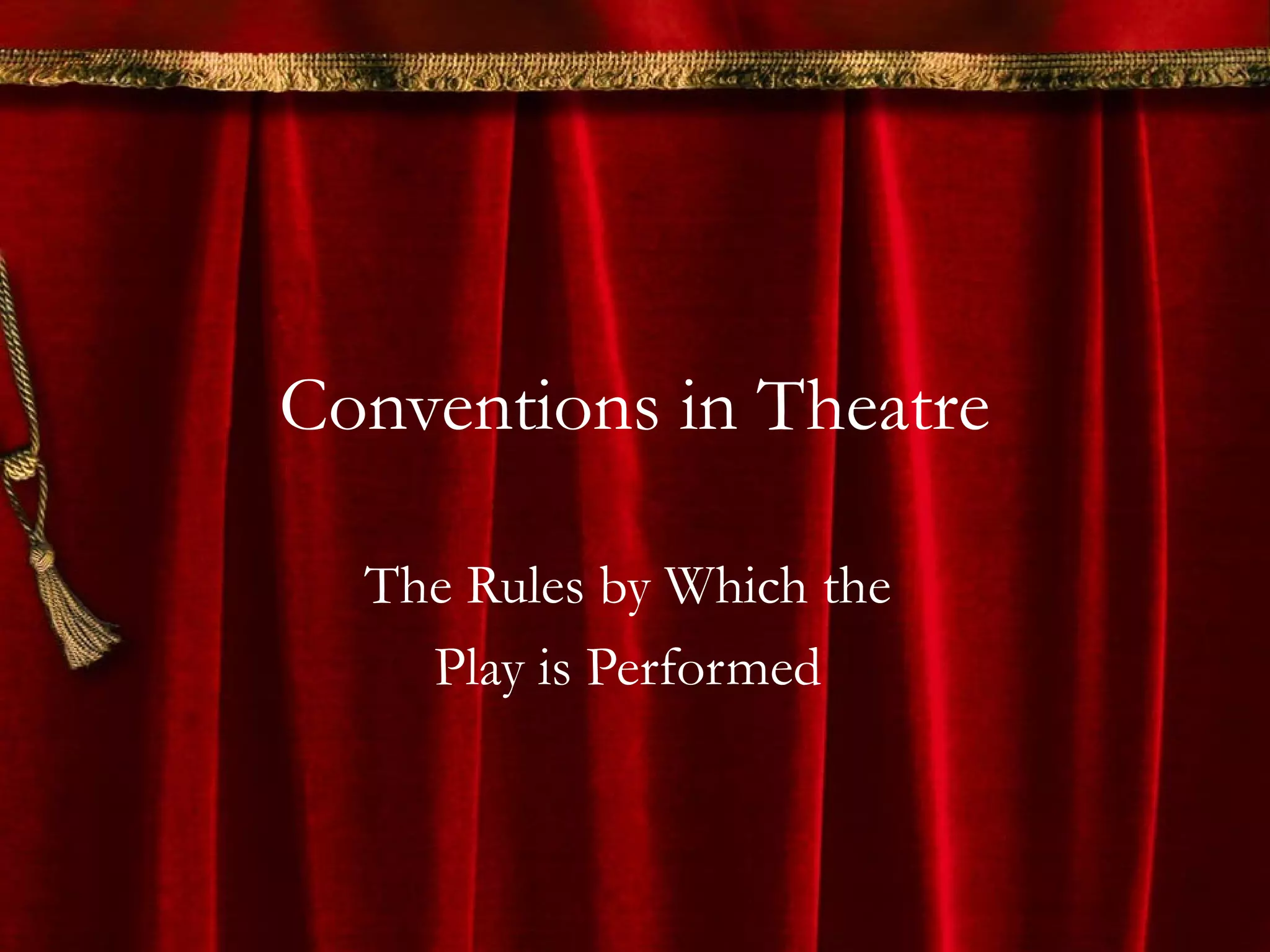 Conventions in theatre | PPT