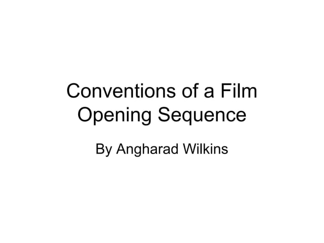 Conventions of a film opening sequence | PPT