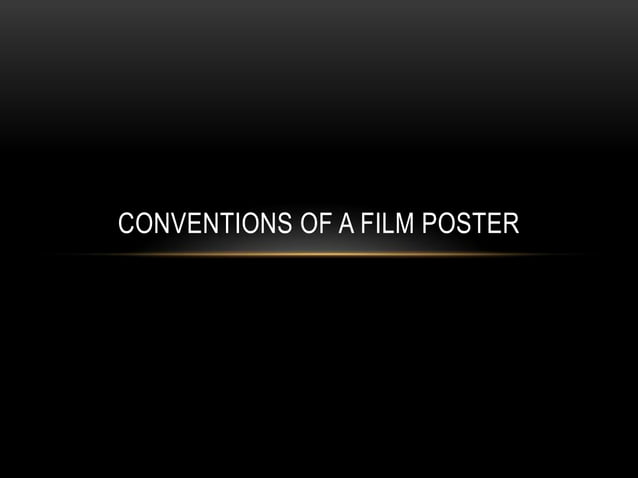 Conventions of a film poster | PPTX | Movies | Entertainment