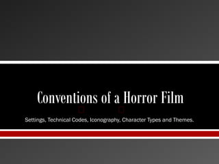Conventions of a horror film | PPT