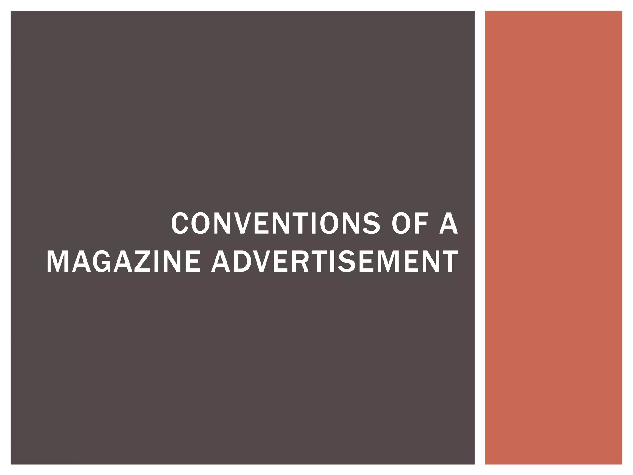 Conventions of a magazine advertisement | PPTX