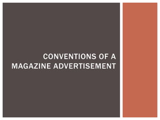 Conventions of a magazine advertisement | PPTX