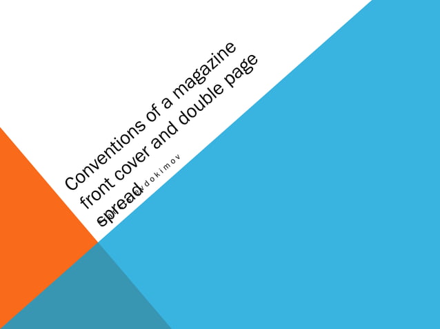 Conventions of a magazine front cover and double page spread | ODP