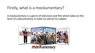 Conventions of a mockumentary | PPTX