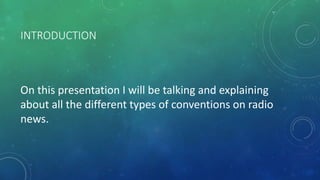 Conventions of a radio news bulletin | PPTX